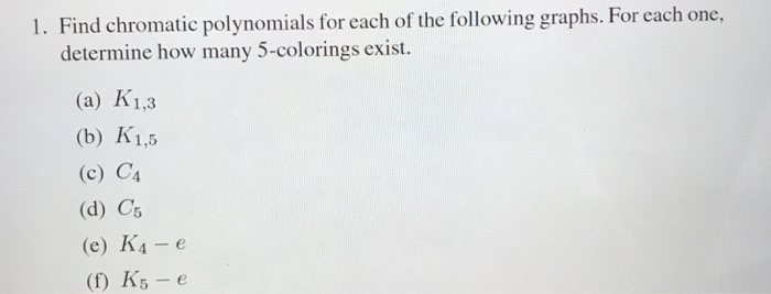 Solved 1. Find chromatic polynomials for each of the | Chegg.com
