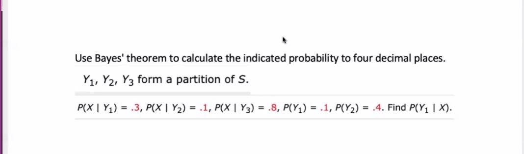 Solved Use Bayes' theorem to calculate the indicated | Chegg.com