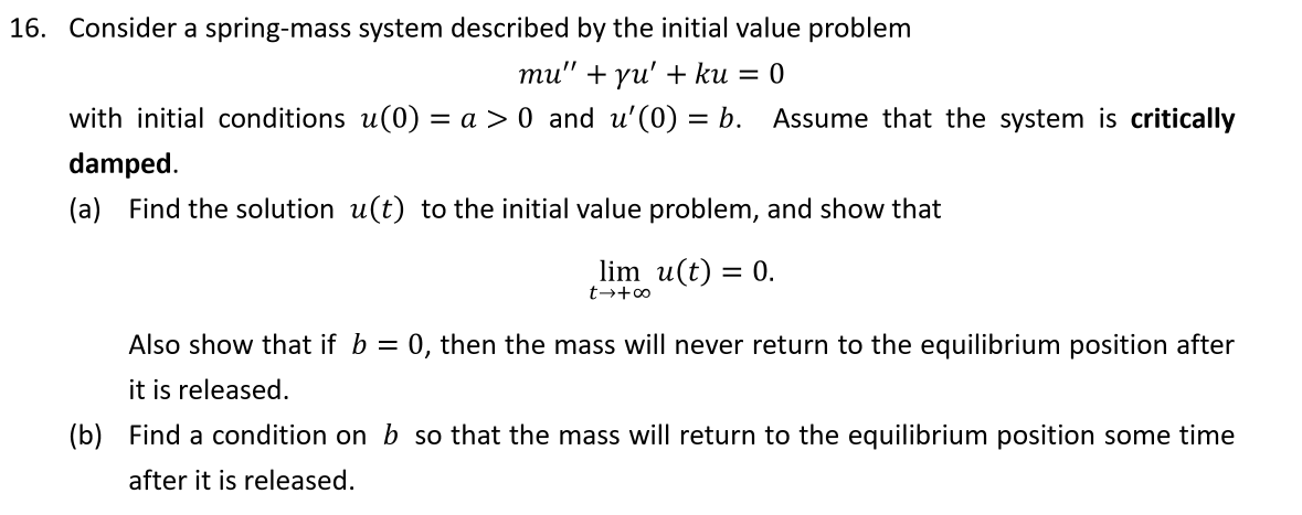Solved Mu′′ γu′ Ku 0 With Initial Conditions U 0 A 0 And