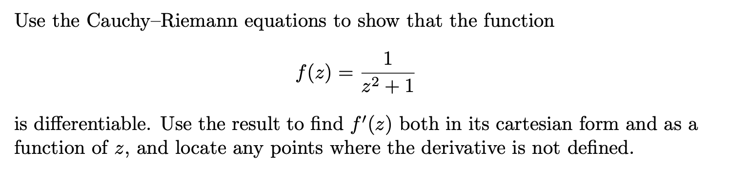 Solved Use the Cauchy-Riemann equations to show that the | Chegg.com