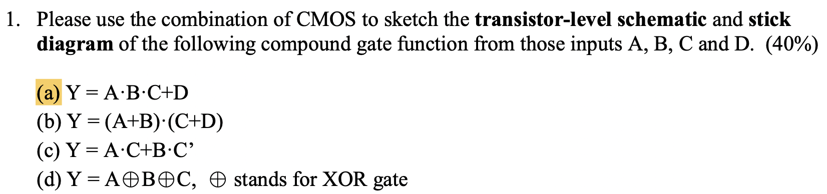 Solved 1. Please use the combination of CMOS to sketch the | Chegg.com