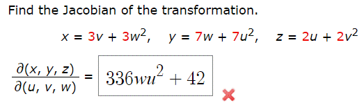Solved Find the Jacobian of the transformation. x = 3V + | Chegg.com