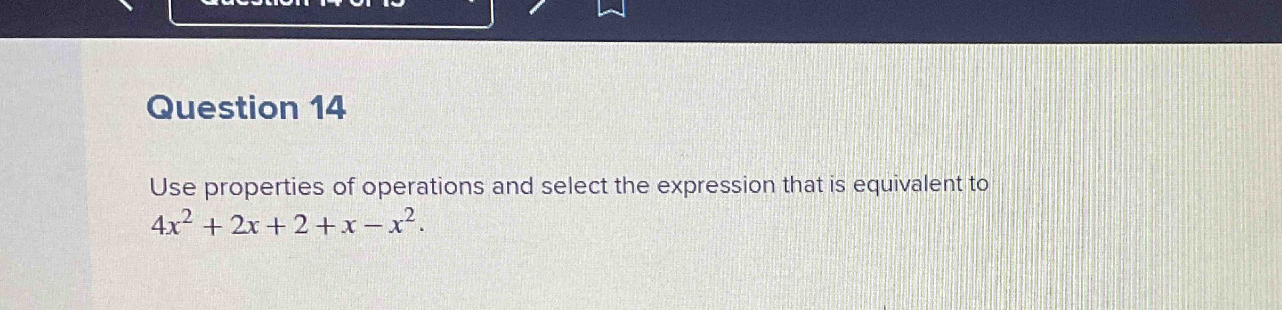 Solved Question 14Use properties of operations and select | Chegg.com