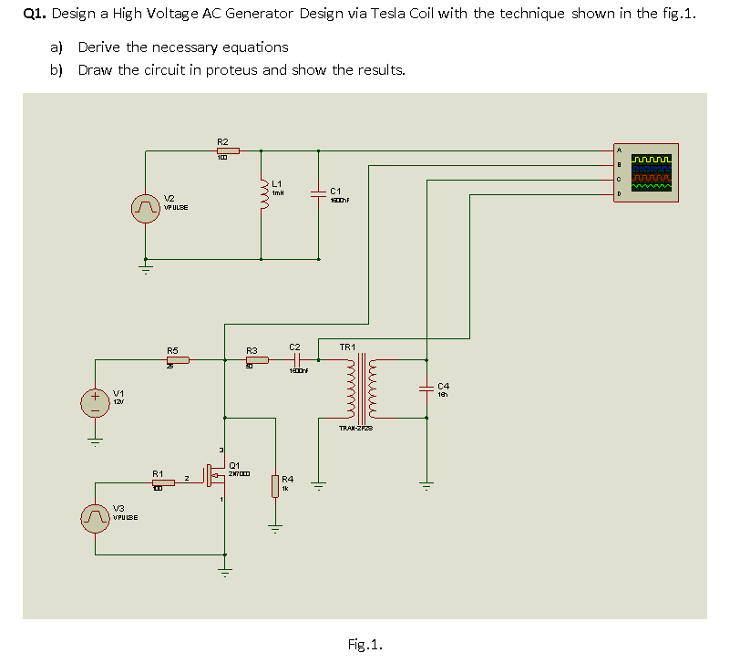 Q1. Design a High Voltage AC Generator Design via | Chegg.com