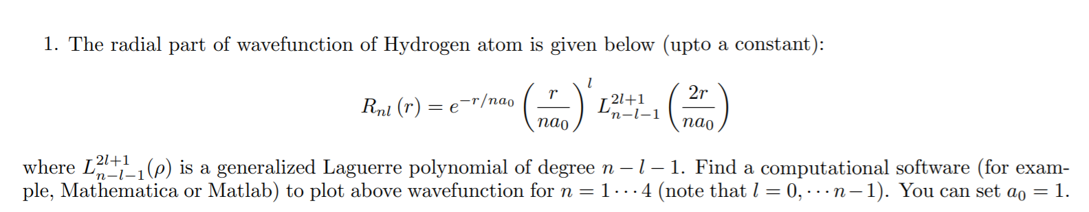 Solved 1. The radial part of wavefunction of Hydrogen atom | Chegg.com