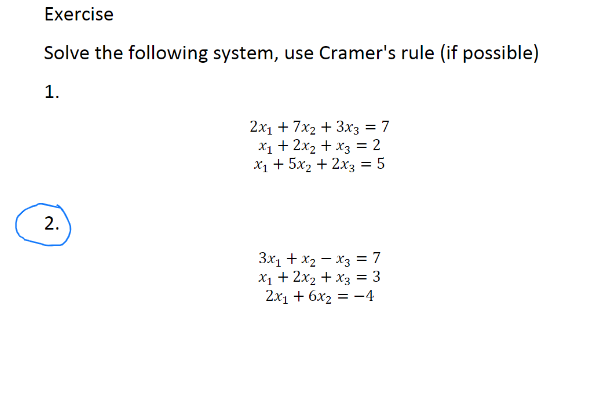 Solved Exercise Solve the following system, use Cramer's | Chegg.com