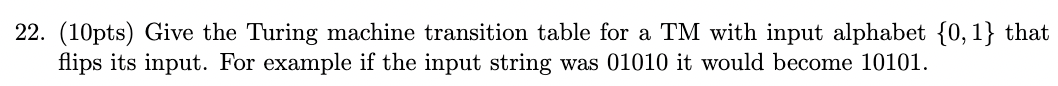Solved 22. (10pts) Give the Turing machine transition table | Chegg.com