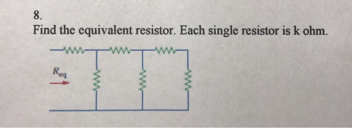 Solved Find the equivalent resistor. Each single resistor is | Chegg.com