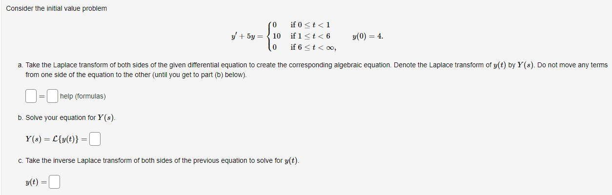 Solved Consider the initial value problem y′+5y=⎩⎨⎧0100 if | Chegg.com