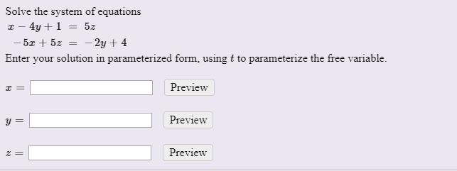 Solved Solve the system of equations 3 – 4y +1 = 52 -5x + 5z | Chegg.com