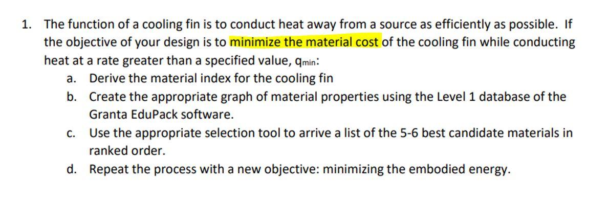 Solved 1. The function of a cooling fin is to conduct heat | Chegg.com