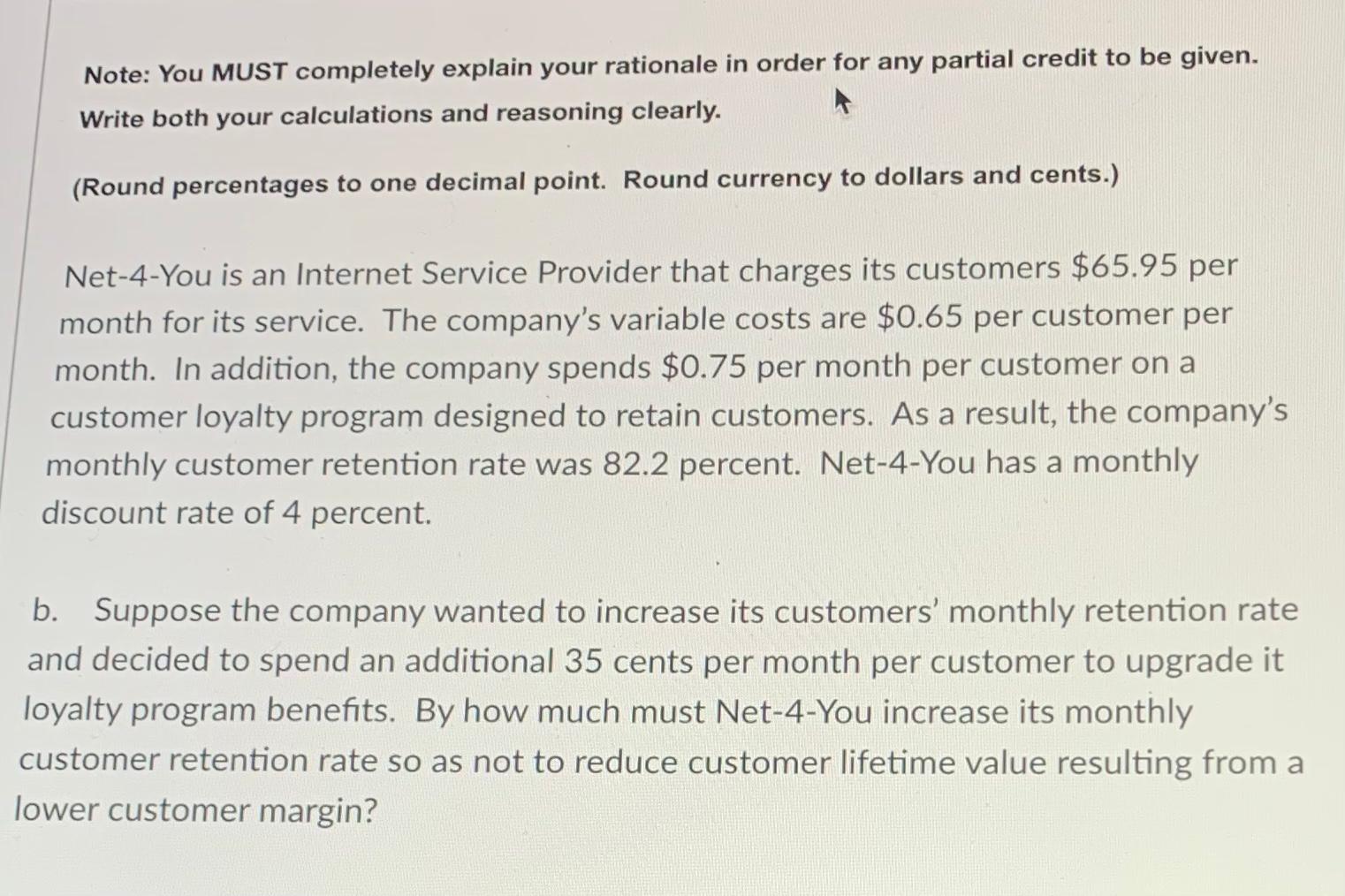 Solved Note: You MUST completely explain your rationale in | Chegg.com