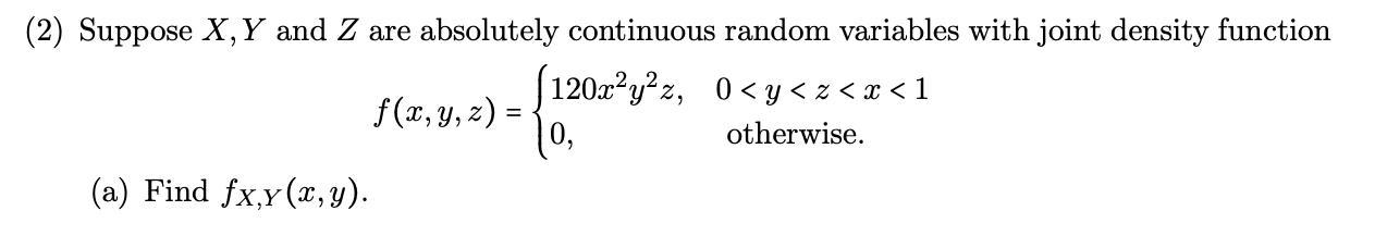 Solved (2) Suppose X, Y and Z are absolutely continuous | Chegg.com