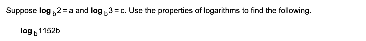 Solved Suppose log 2 = a and log 3 = c. Use the properties | Chegg.com