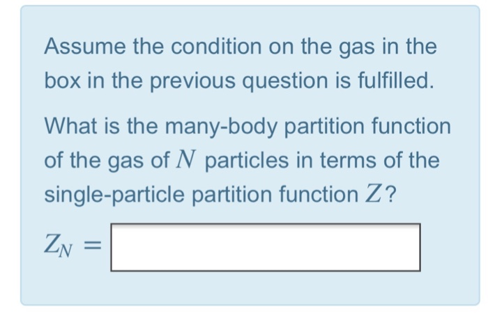 Solved Assume the condition on the gas in the box in the | Chegg.com