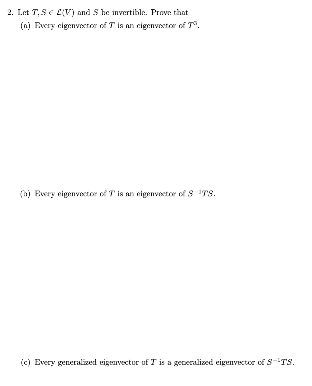 2. Let T,S∈L(V) and S be invertible. Prove that (a) | Chegg.com
