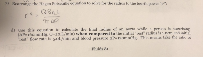 Solved 7) Rearrange the Hagen Poiseuille equation to solve | Chegg.com