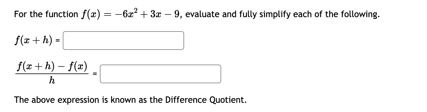 Solved For the function f(x)=-6x2+3x-9, ﻿evaluate and fully | Chegg.com