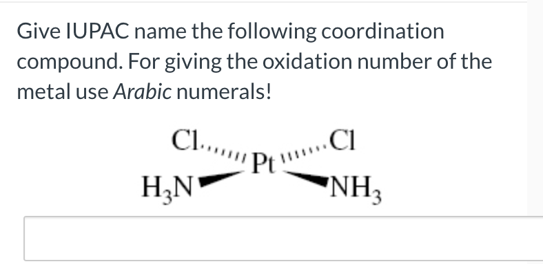 Solved Give IUPAC name the following coordination compound. | Chegg.com