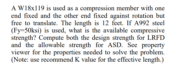 Solved A W18x119 is used as a compression member with one | Chegg.com