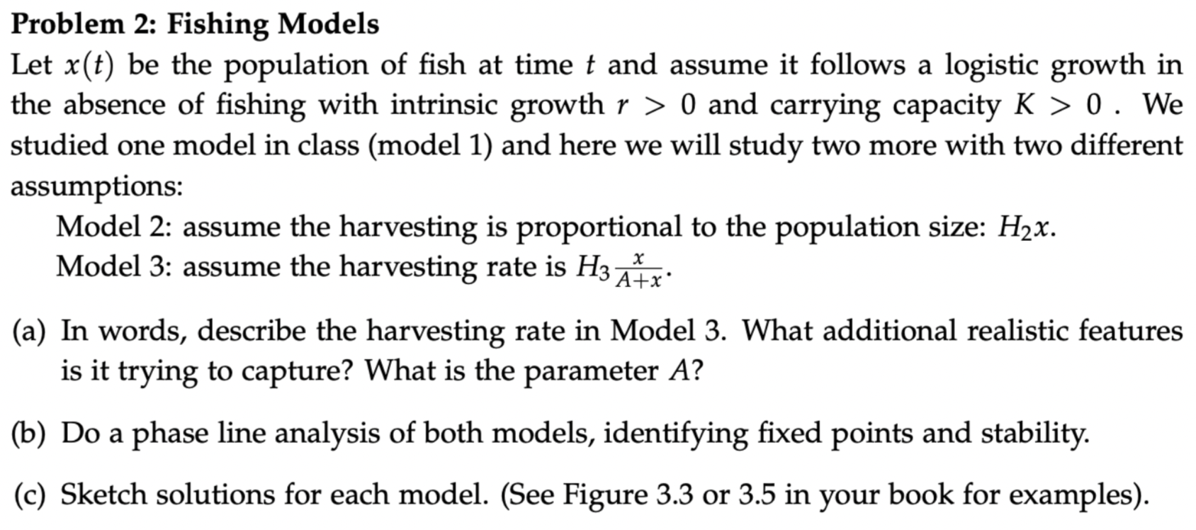 Problem 2: Fishing Models Let x(t) be the population | Chegg.com