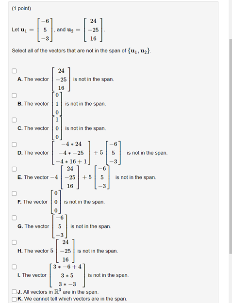 Solved Select all of the vectors that are not in the span | Chegg.com