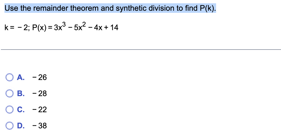 Solved Use the remainder theorem and synthetic division to | Chegg.com