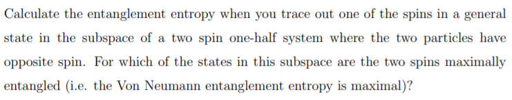 Solved Calculate the entanglement entropy when you trace out | Chegg.com