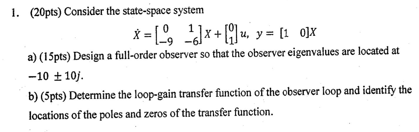 Solved 1. (20pts) Consider the state-space system | Chegg.com