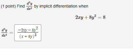 Solved (1 point) Find dx2d2y by implicit differentiation | Chegg.com