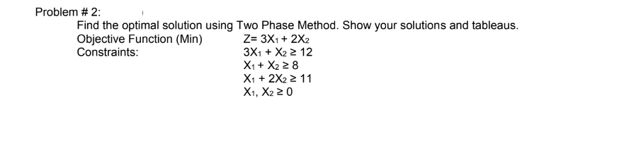 Solved Problem \# 2: Find the optimal solution using Two | Chegg.com