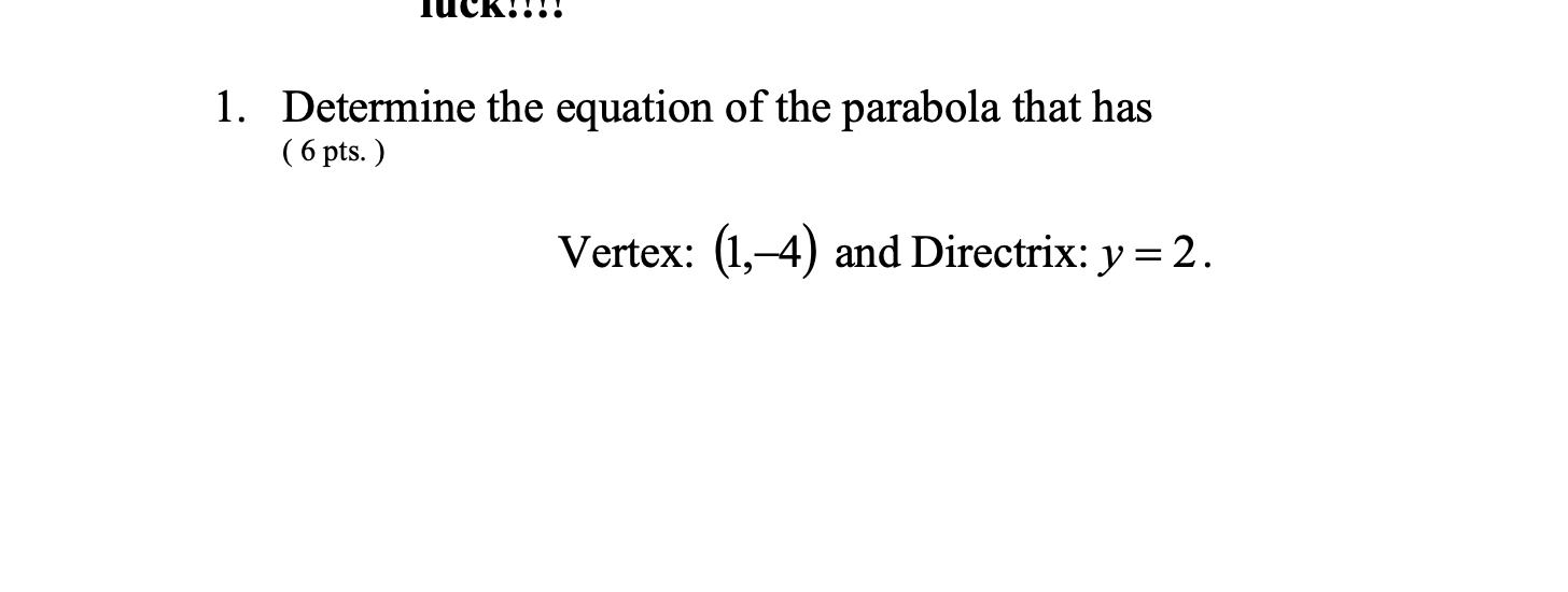 Solved TUCK!!!! 1. Determine the equation of the parabola | Chegg.com