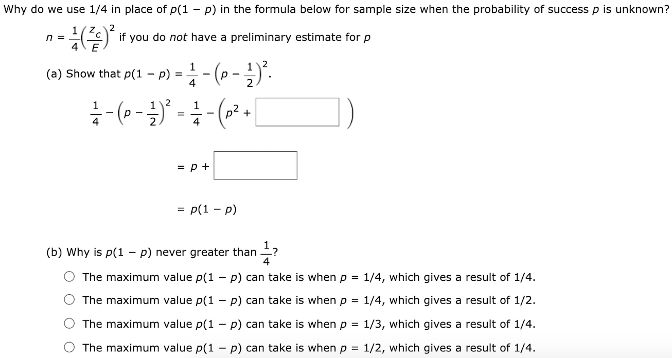 Solved Why do we use 1/4 in place of p(1 p) in the formula | Chegg.com