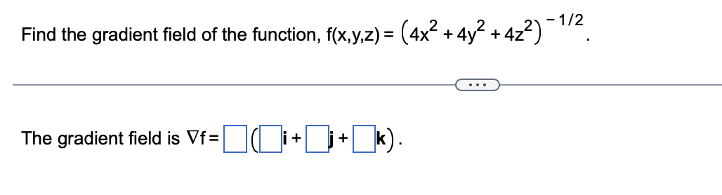 Solved Find the gradient field of the function, | Chegg.com