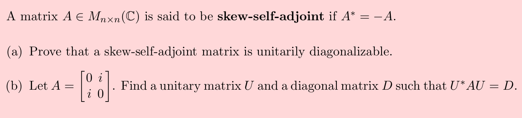 Solved A matrix A inM_(n xx n)(C) is said to be | Chegg.com