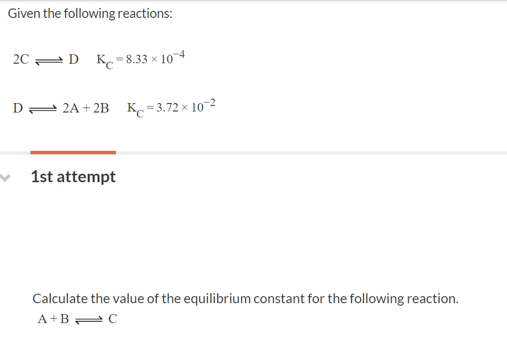 Solved Given the following reactions: 2C⇌DKC=8.33×10−4 D⇌2 | Chegg.com