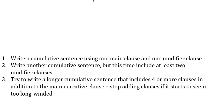 Solved 1. Write a cumulative sentence using one main clause | Chegg.com