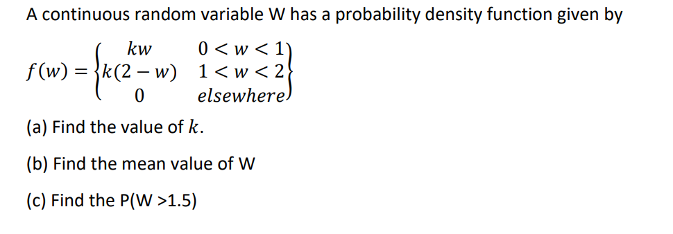 Solved A continuous random variable W has a probability | Chegg.com