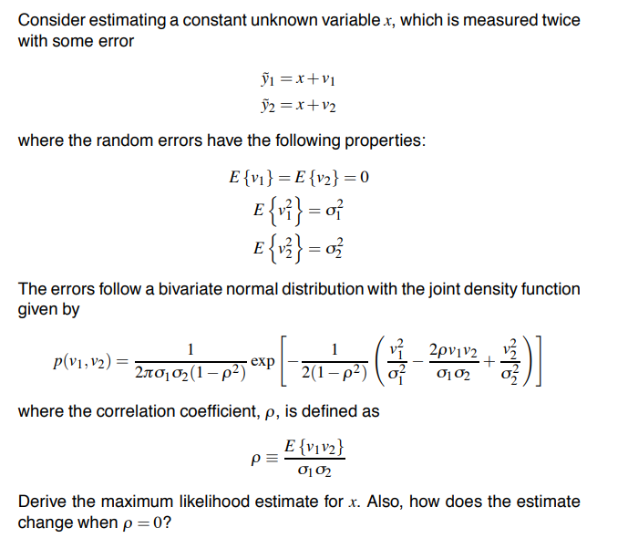 Solved Consider estimating a constant unknown variable x, | Chegg.com