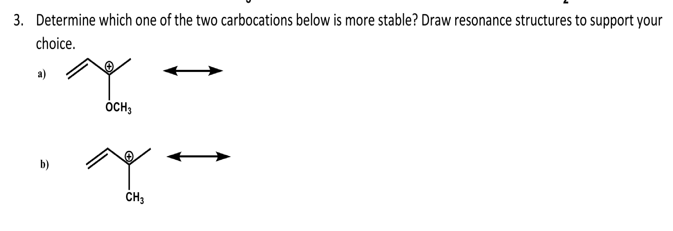 Solved 3. Determine which one of the two carbocations below | Chegg.com