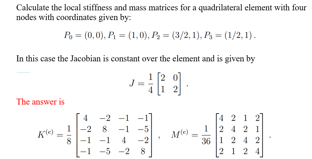 Calculate the local stiffness and mass matrices for a | Chegg.com
