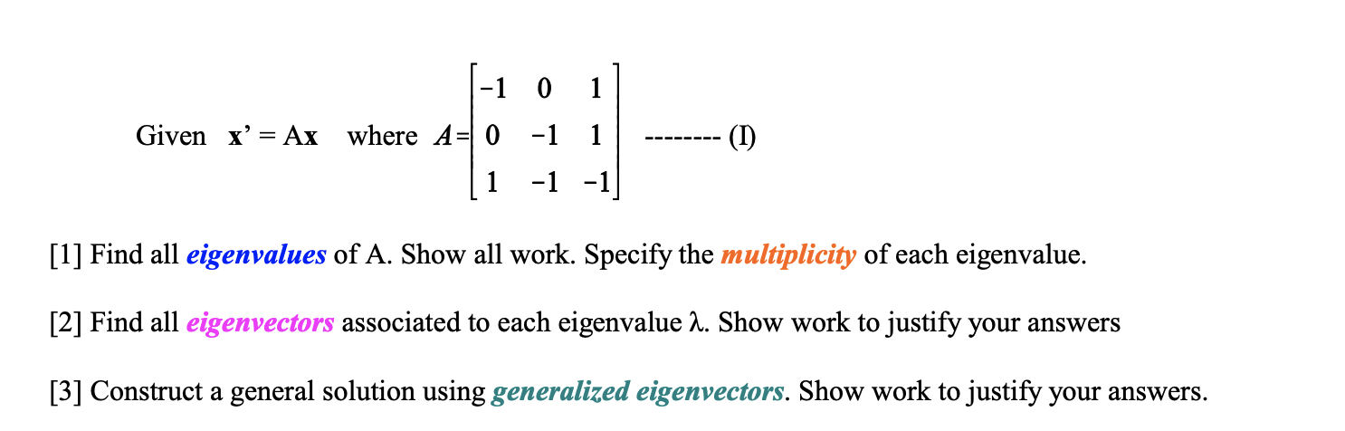 Solved Given x′=Ax where A=⎣⎡−1010−1−111−1⎦⎤ [1] Find all | Chegg.com