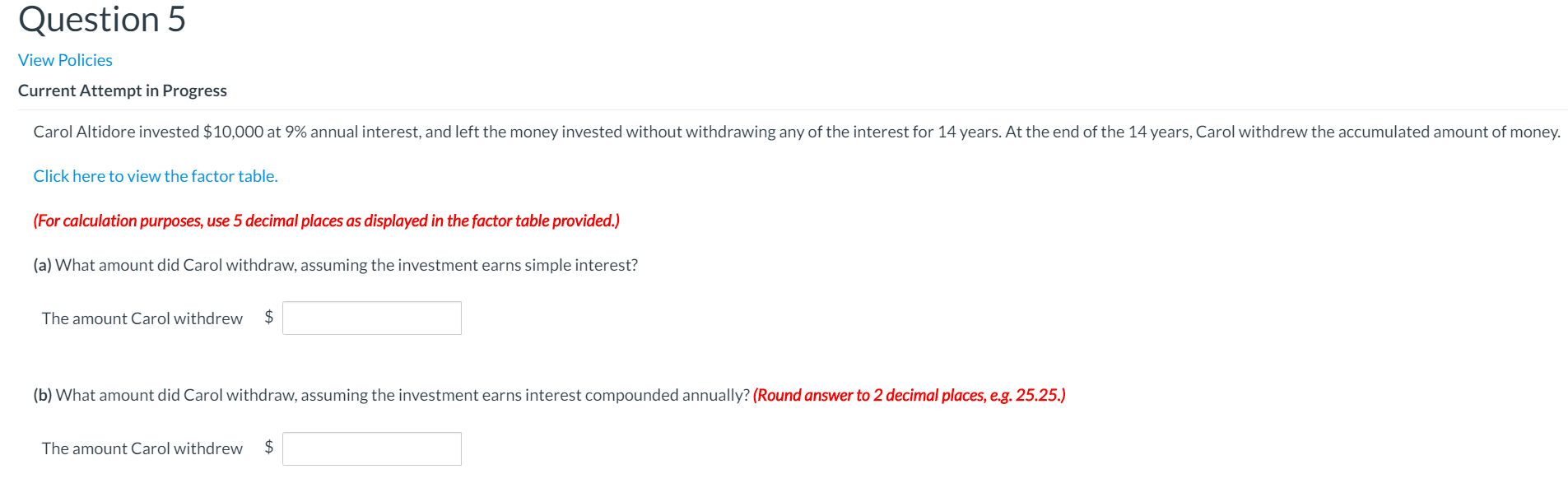 Solved Question 5 View Policies Current Attempt in Progress | Chegg.com