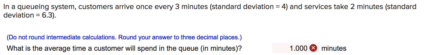 Solved In a queueing system, customers arrive once every 3 | Chegg.com