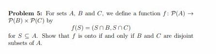 Solved Problem 5: For sets A,B and C, we define a function | Chegg.com