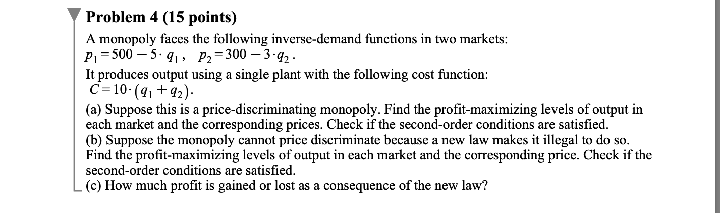 Solved Problem 4 (15 points) A monopoly faces the following | Chegg.com