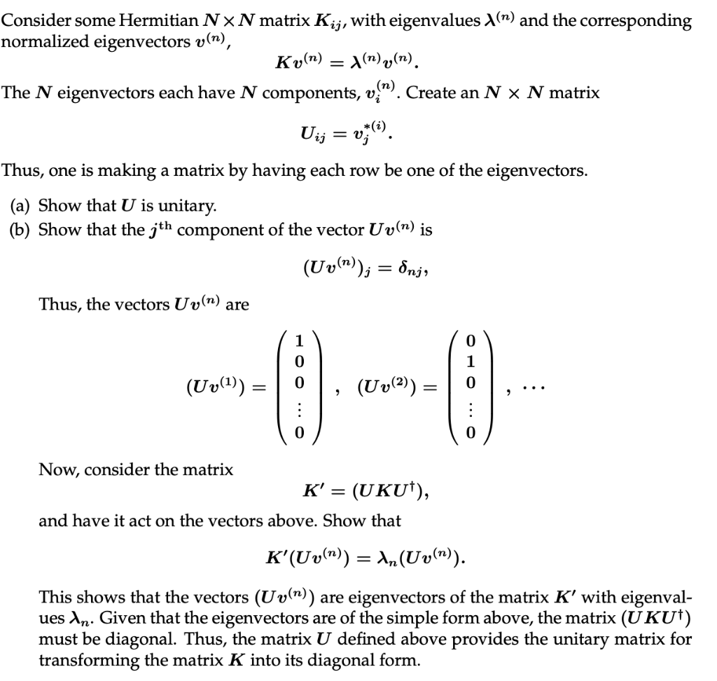 Solved Consider some Hermitian NxN matrix Kij, with | Chegg.com