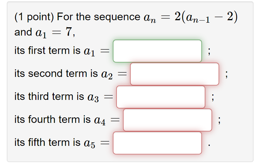 Solved 2(an-1 – 2) (1 point) For the sequence an and Q1 = 7, | Chegg.com