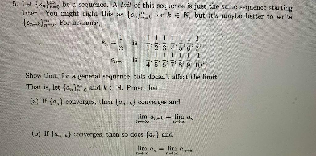 Solved 5. Let {sn}n=0∞ be a sequence. A tail of this | Chegg.com