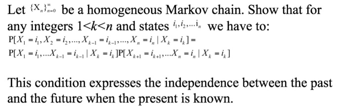 Let X be a homogeneous Markov chain. Show that for | Chegg.com